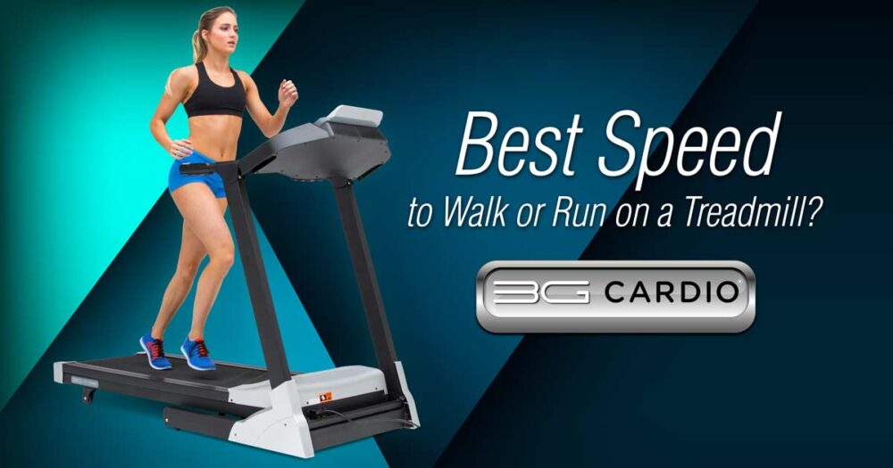 3G Cardio | What’s The Best Speed To Walk Or Run On A Treadmill?
